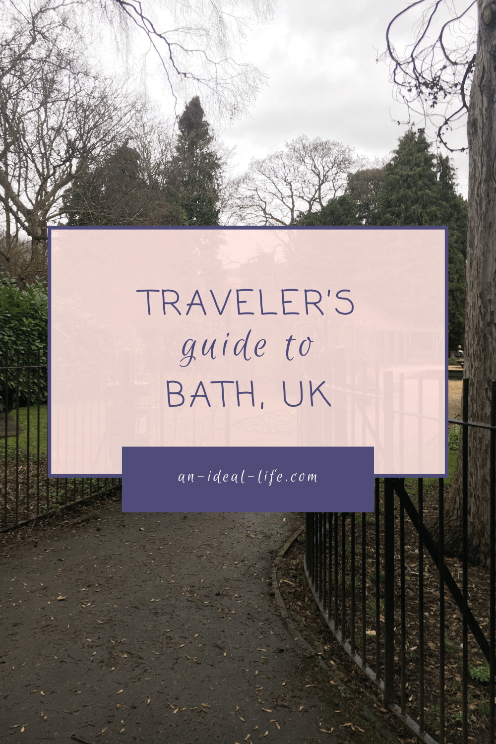 Traveler’s Guide to Bath: An Insider’s Perspective - An Ideal Life